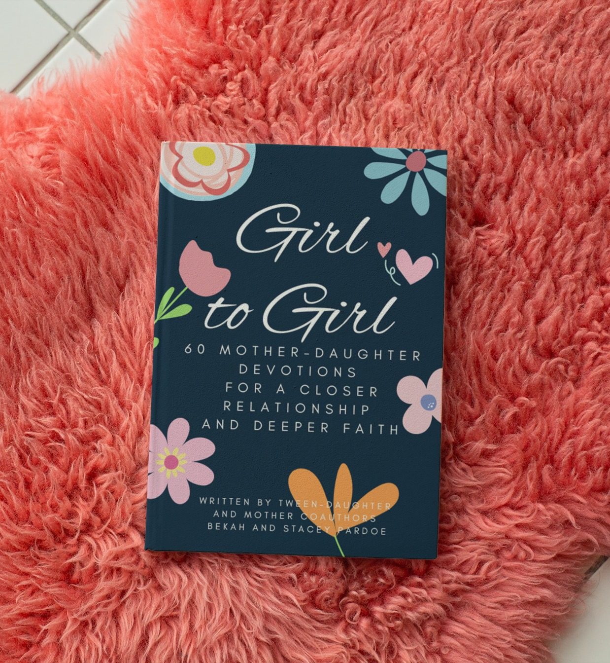 A Mother-Daughter Devotional for a Closer Relationship and Deeper Faith ...