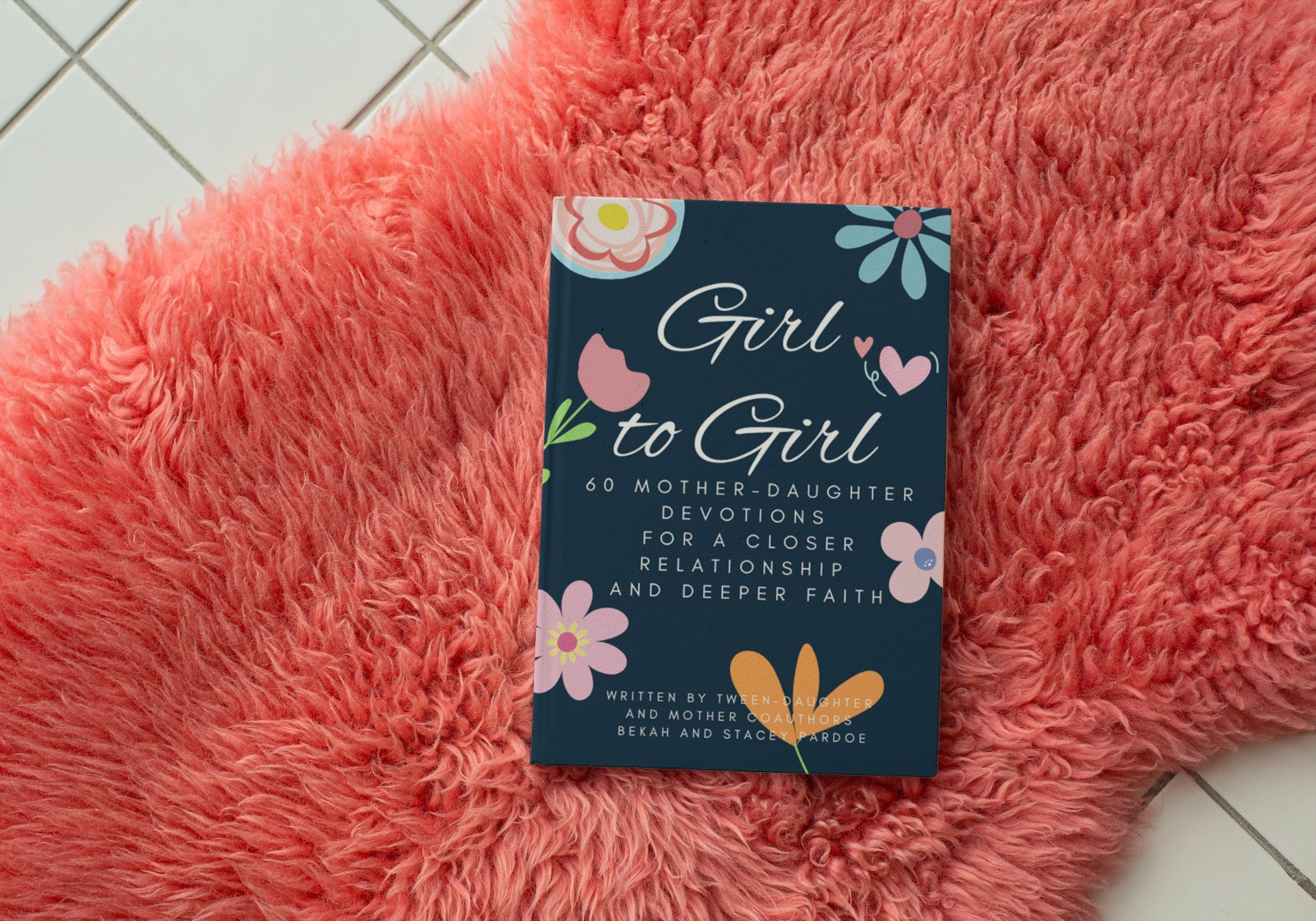 A Mother-Daughter Devotional for a Closer Relationship and Deeper Faith ...