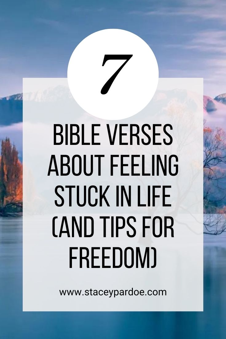 7 Bible Verses About Being Stuck (and Tips for Breaking Free) - Stacey ...