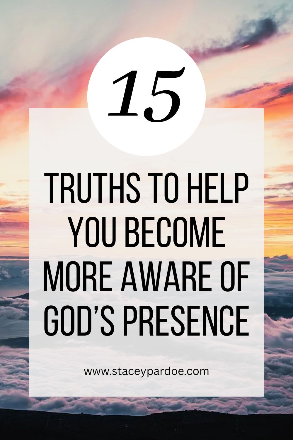 15 Bible Verses About the Presence of God - Stacey Pardoe